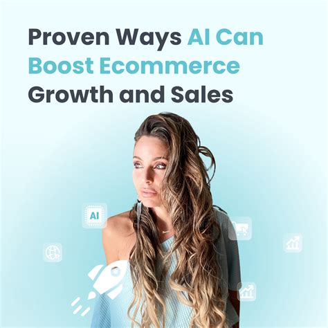 11 Proven Ways Ai Can Boost Ecommerce Growth And Sales