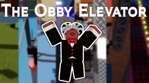 Roblox The Obby Elevator Youtube