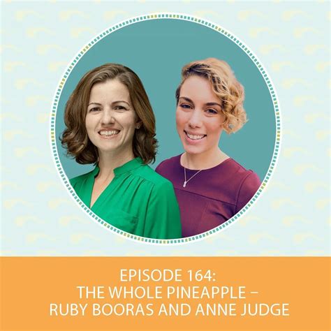 The Whole Pineapple Ruby Booras And Anne Judge
