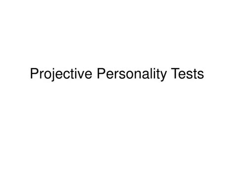 PPT Projective Personality Tests PowerPoint Presentation Free Download ID 5659348