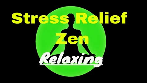 Soft And Relaxing Sound Stress Relief Music Zen Relaxing Music
