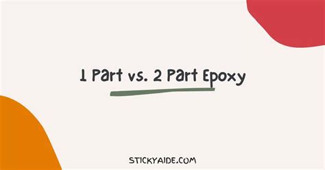 1 Part Vs 2 Part Epoxy Whatre The Differences Sticky Aide