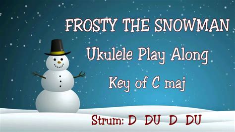 Frosty The Snowman Ukulele Play Along Christmas Youtube