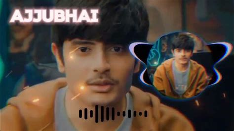 Top 10 Ajju Bhai Song Ajju Bhai Voice Song Total Gaming Song Ds