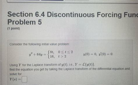 Solved Section 64 Discontinuous Forcing Funt Problem 5 1