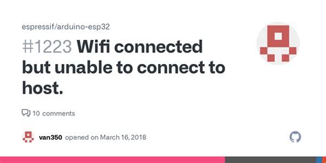 Wifi Connected But Unable To Connect To Host Issue 1223 Espressif