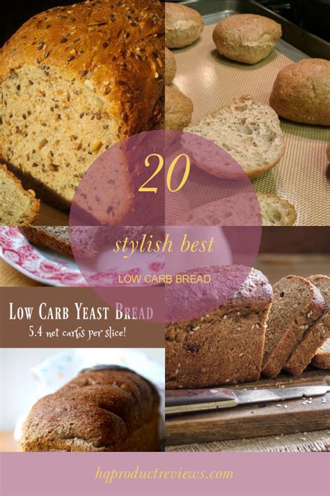 20 Stylish Best Low Carb Bread Best Product Reviews