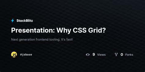 Presentation Why Css Grid Stackblitz