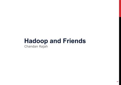 Hadoop And Friends Ppt