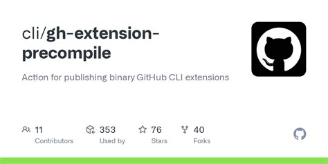 Github Cligh Extension Precompile Action For Publishing Binary Github Cli Extensions