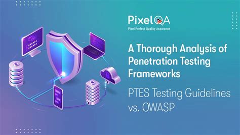 Cybersecurity Penetrationtesting Pixelqa Ptes Owasp Pixelqa