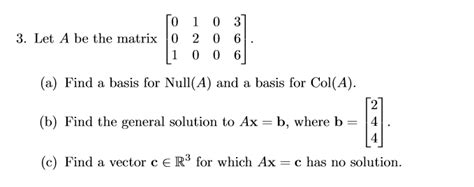 Solved Let A Be The Matrix 0 1 0 3 0 2 0 6 1 0 0 6
