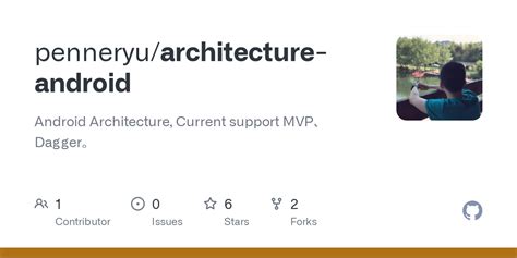 Github Penneryuarchitecture Android Android Architecture Current