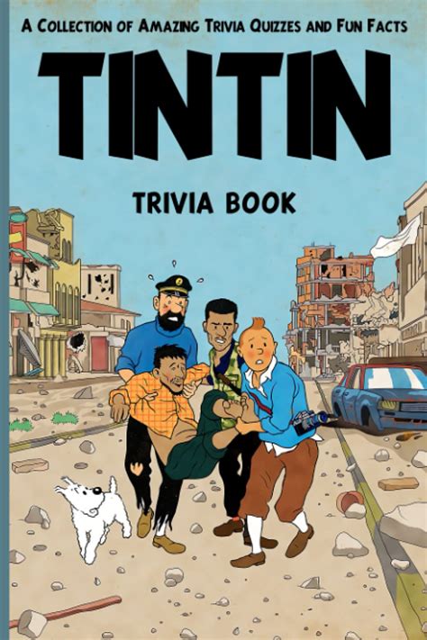 Buy Quizzes Fun Facts Tintin Trivia Book Ultimate Trivia Tintin Relaxing Activity Pages Online