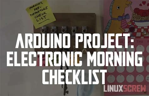 DIY Arduino Powered Electronic Morning Checklist