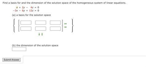 solved x 2y−4z 0−3x−6y 12z 0 a a basis for the solution