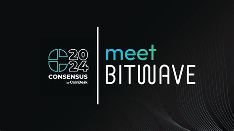 Consensus 2024 Meet Bitwave In Texas