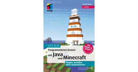 Let S Play Programmieren Lernen Mit Java Und Minecraft Book