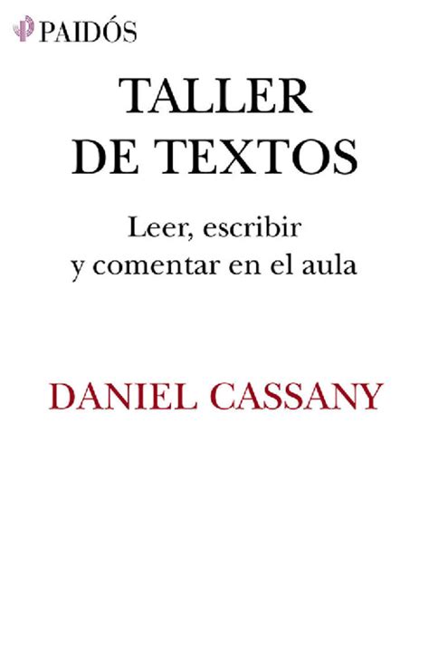 1taller De Textos Cassany Barcelona • Buenos Aires • México PaidÓs