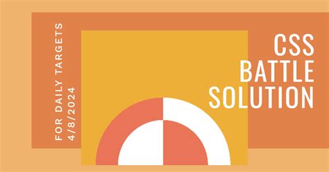 Css Battle Solution For Daily Targets 482024