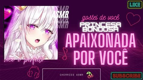 Asmr Princesa Bondosa Apaixonada Por VocÊ Roleplay Youtube