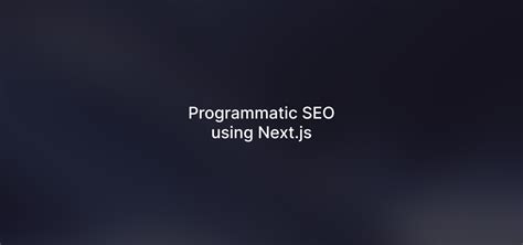Programmatic SEO In Next Js The Complete Tutorial