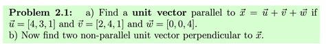 Solved Problem A Find A Unit Vector Parallel To Chegg Com