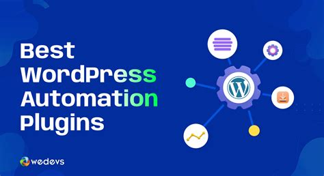 Best WordPress Automation Plugins In WeDevs