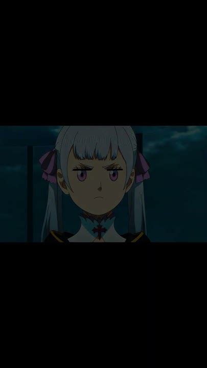 Noelle Edit Short Black Clover Anime Animeedit Blackclover
