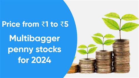 Multibagger Penny Stocks For 2024 Price From ₹1 To ₹5