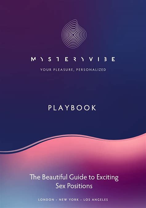 Mysteryvibe Playbook Of Beautiful Sex Positions Take Your Sex And Pleasure To The Next Level