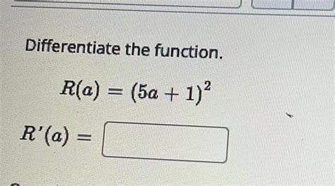 [answered] c differentiate the function r a 5a 1 r a kunduz