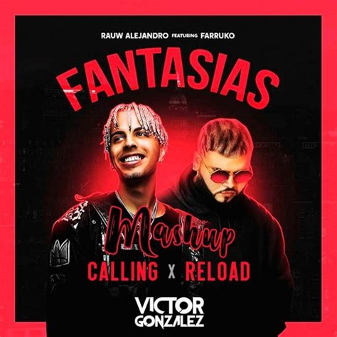 Stream Rauw Alejandro Farruko Fantasías X Calling X Reload Victor