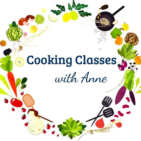 Cooking Classes With Anne ️ Four New Autumn Classes ️ 📆 Tuesdays
