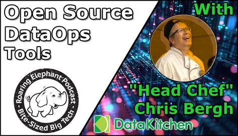 Episode 415 Open Source Dataops Tools Roaring Elephant Datakitchen