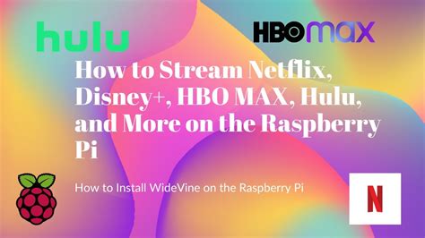 How To Stream Netflix Disney Hulu Etc On The Raspberry Pi Install Widevine On Raspberry