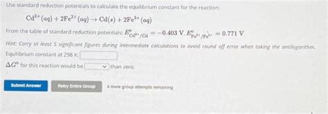 Solved Use Standard Reduction Potentials To Calculate The