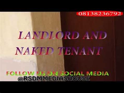 Landlord And Naked Tenant YouTube