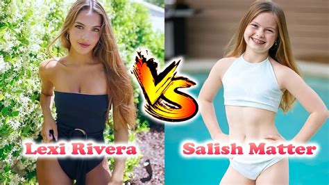 Lexi Rivera VS Salish Matter Stunning Transformation From Baby To Now Years Old YouTube