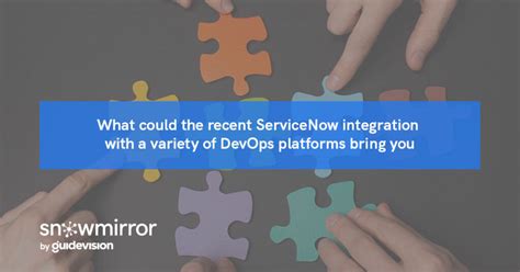 What Could The Recent Servicenow Integration With A Variety Of Devops