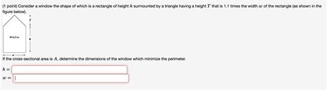 solved 1 point consider a window the shape of which is a
