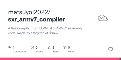 Github Matsuyoi2022sxrarmv7compiler A Tiny Compiler From Llvm Ir To Armv7 Assembly Code