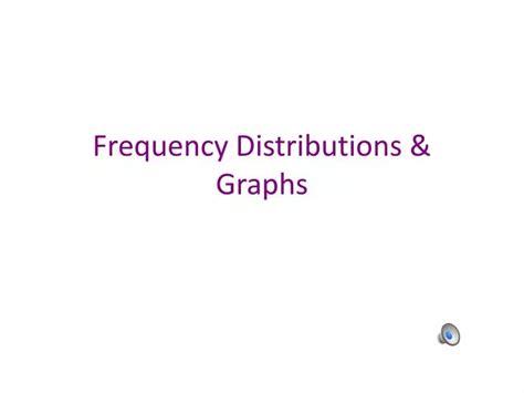 Ppt Frequency Distributions Graphs Powerpoint Presentation Id