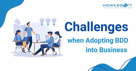 Challenges When Adopting Bdd Into Business Hdwebsoft