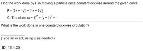 Solved Find The Work Done By F In Moving A Particle Once Chegg