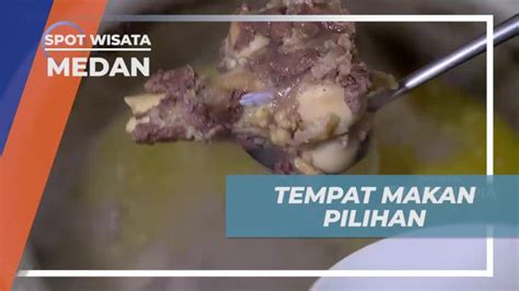Berkunjung Ke Rumah Makan Sipirok Medan Mencicipi Sop Sum Sum