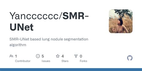 GitHub Yancccccc SMR UNet SMR UNet Based Lung Nodule Segmentation Algorithm