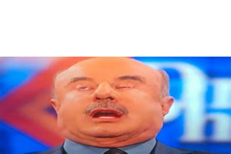 Dr Phil Meme Blank Template Imgflip