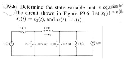 solved p3 6 determine the state variable matrix equation to