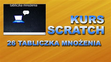 Kurs Scratch 26 Tabliczka mnożenia YouTube